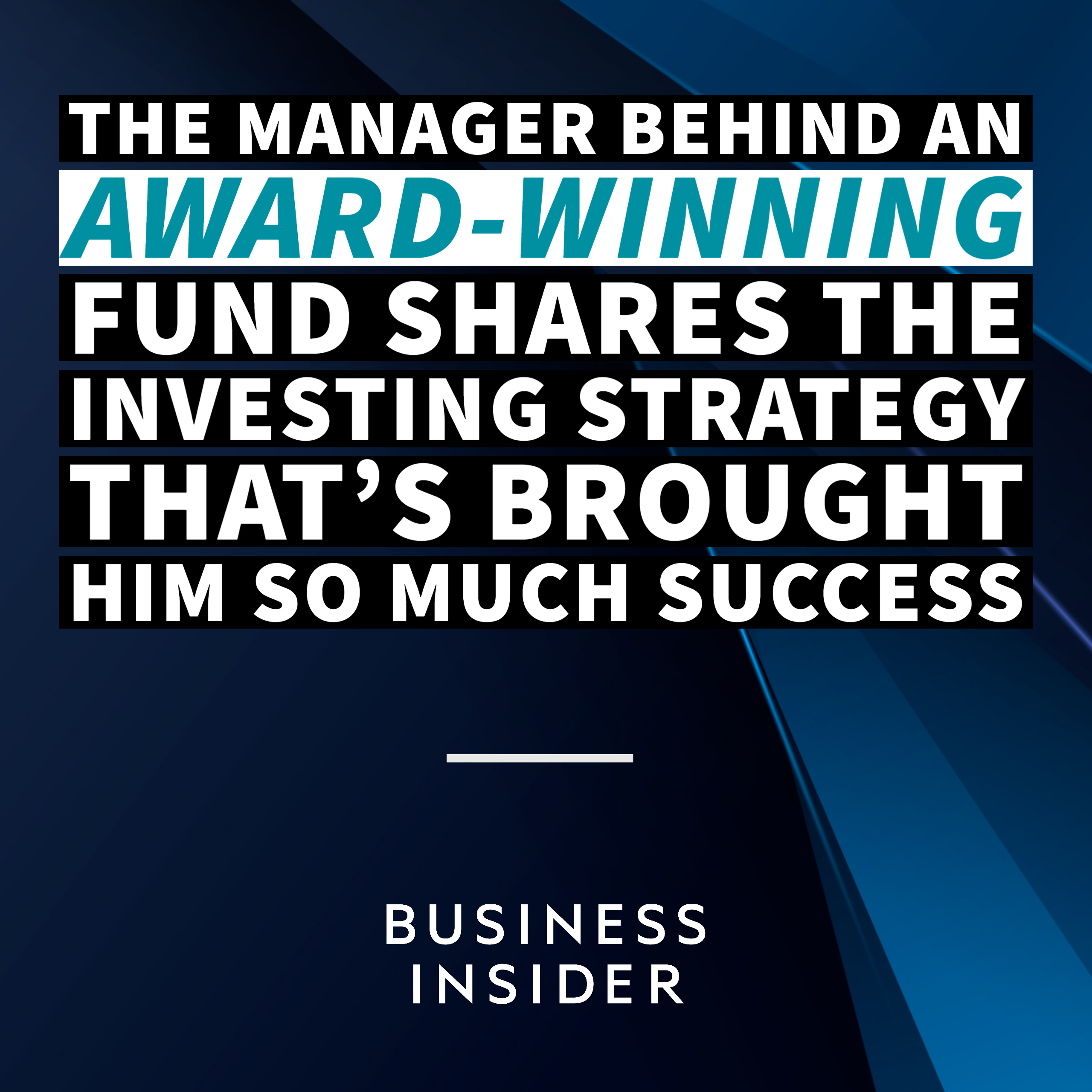 Business Insider: The manager behind an award-winning fund that’s ...